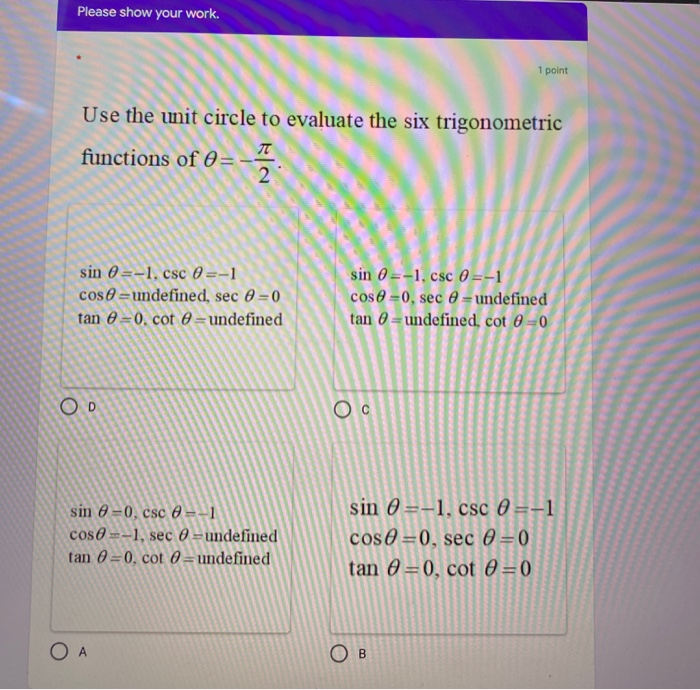 Solved Please show your work. 1 point Use the unit circle to | Chegg.com