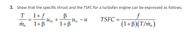 Show that the specific thrust and the TSFC for a | Chegg.com