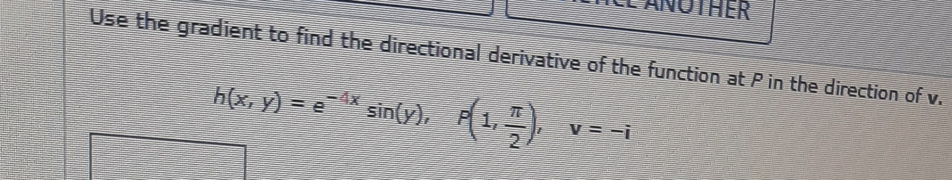 Solved Use the gradient to find the directional derivative | Chegg.com