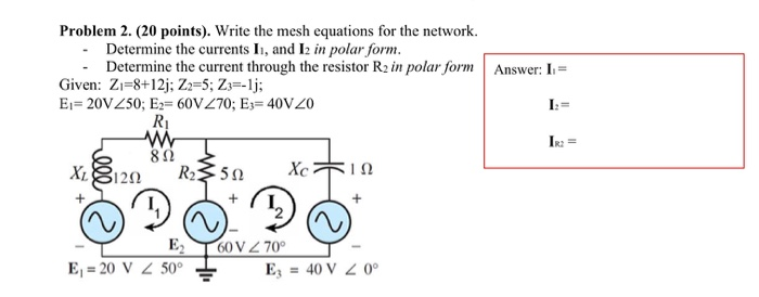 Solved Problem 2. (20 points). Write the mesh equations for | Chegg.com