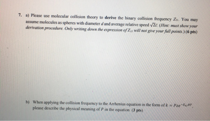 Solved 7. a) Please use molecular collision theory to derive | Chegg.com