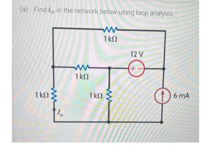 Solved A Find Io In The Network Below Using Loop Analysis 