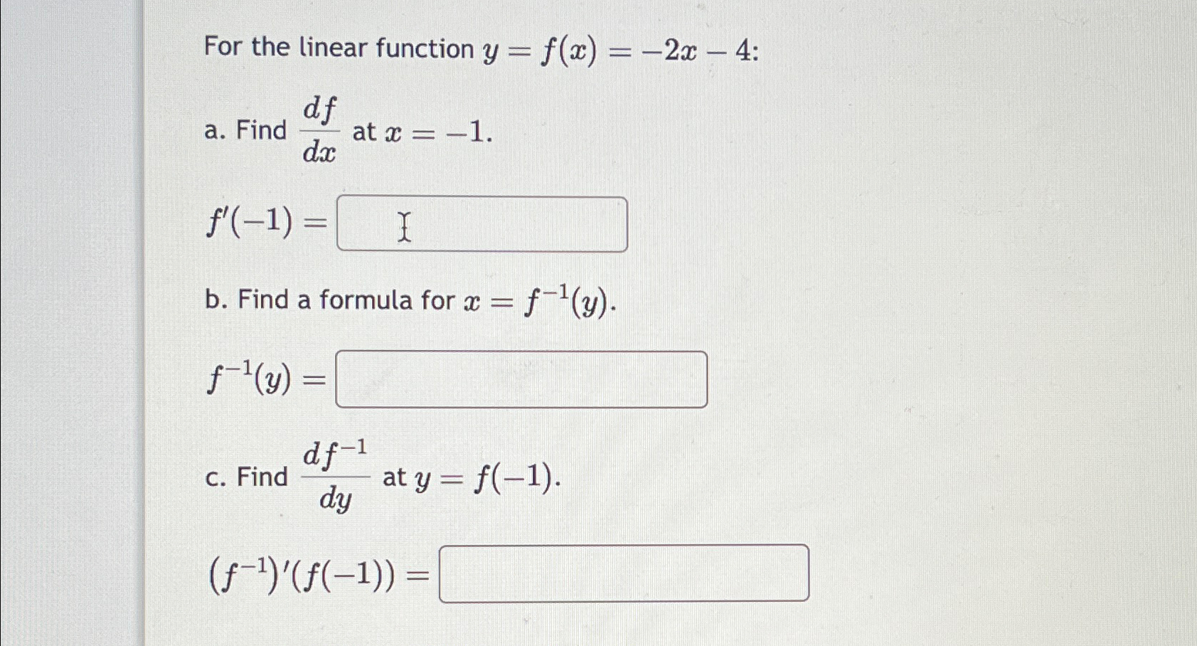 Solved For the linear function y=f(x)=-2x-4 ﻿:a. ﻿Find dfdx | Chegg.com