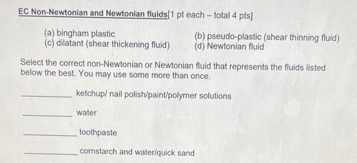 Solved EC Non-Newtonian and Newtonian fluids[1 pt each - | Chegg.com