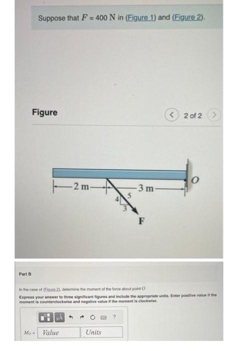 Solved Suppose that F=400 N in (Figure 1) and (Figure 2). | Chegg.com