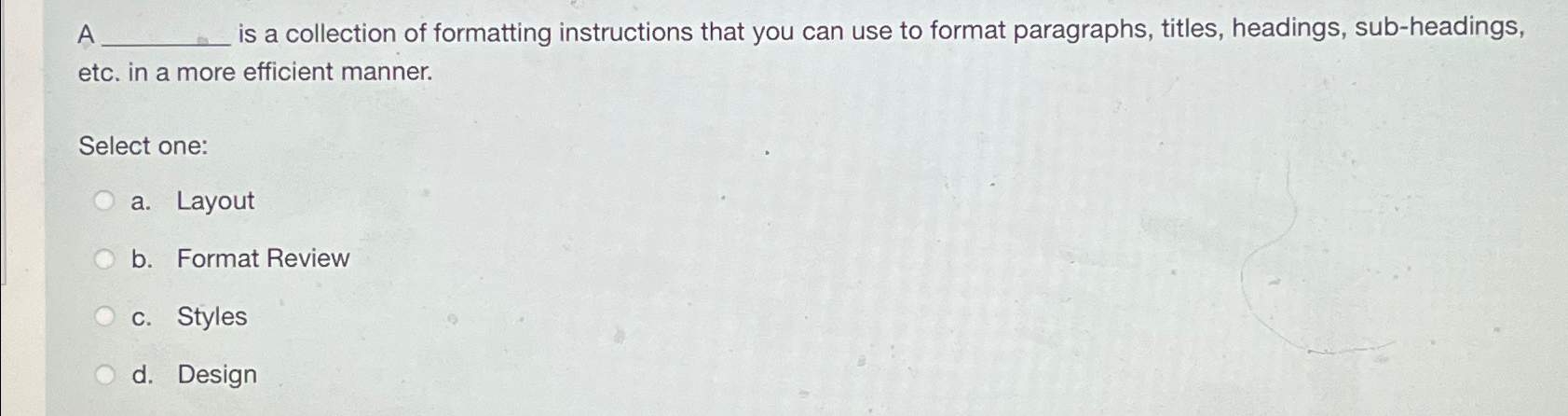 Solved A is a collection of formatting instructions that you | Chegg.com