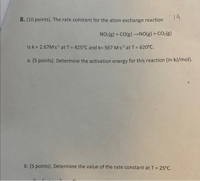 Solved 8. (10 points). The rate constant for the atom | Chegg.com