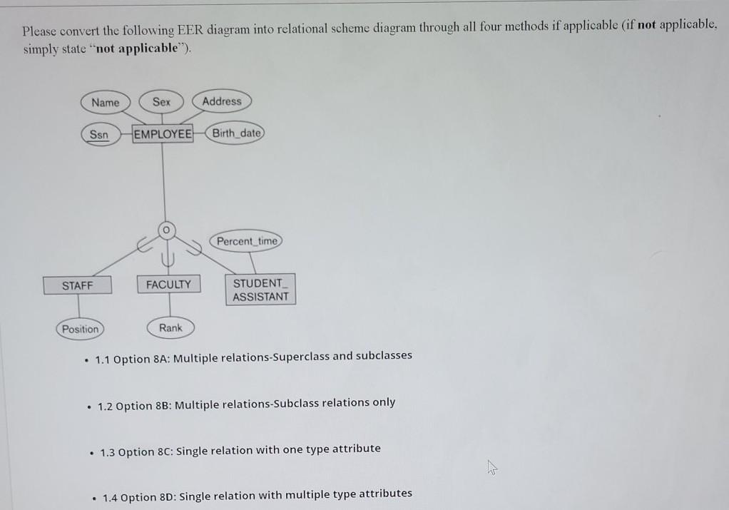 Solved Please convert the following EER diagram into | Chegg.com Solved Please convert the following EER diagram into | Chegg.com