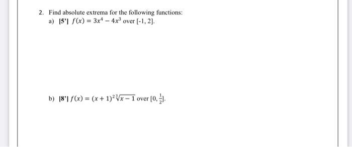 Solved 2 Find Absolute Extrema For The Following Functions