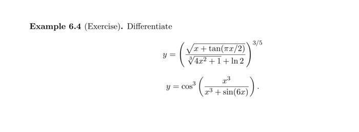 Solved Example 6.4 (Exercise). Differentiate | Chegg.com