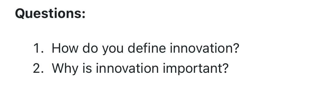 Solved Questions: 1. How do you define innovation? 2. Why is | Chegg.com