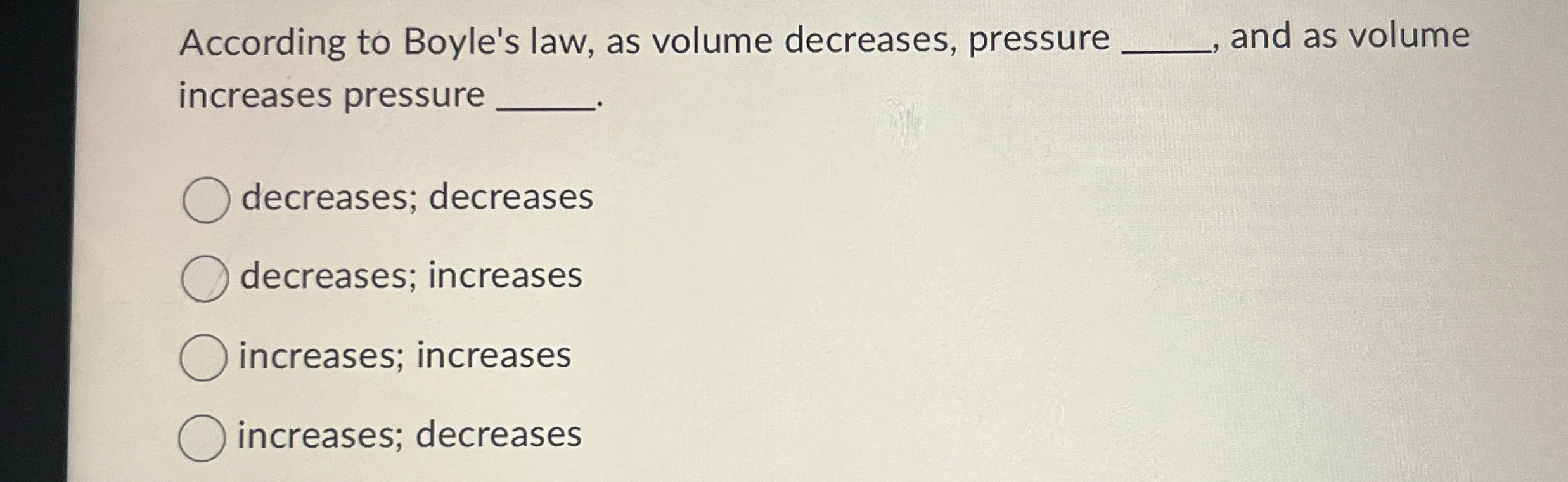 Solved According to Boyle's law, as volume decreases, | Chegg.com