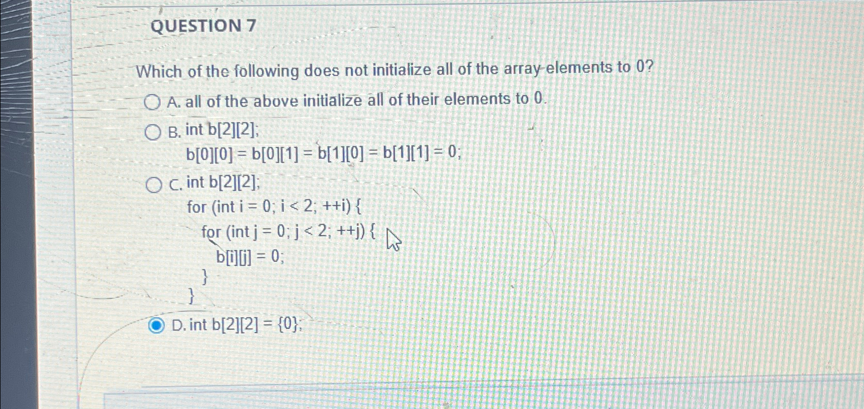 Solved QUESTION 7Which of the following does not initialize | Chegg.com Solved QUESTION 7Which of the following does not initialize | Chegg.com