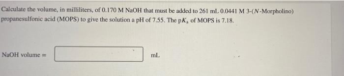 Solved Calculate the volume, in milliliters, of 0.170MNaOH | Chegg.com