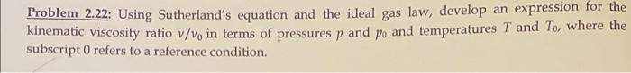 Solved Problem 2.22: Using Sutherland's equation and the | Chegg.com