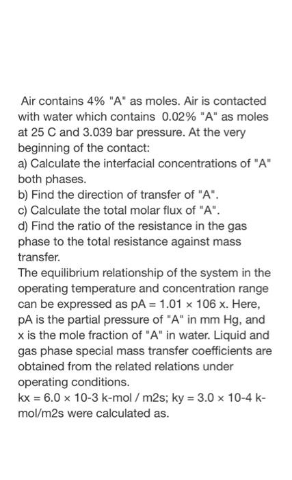 Solved Air contains 4% "A" as moles. Air is contacted with | Chegg.com
