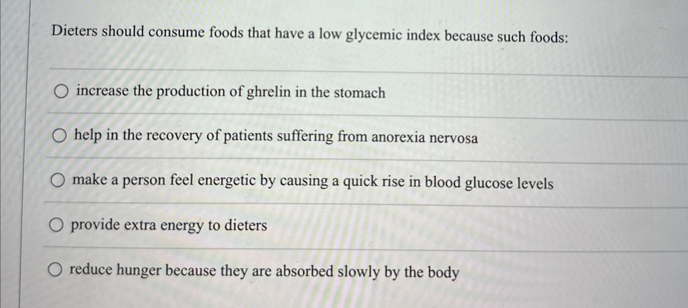 Solved Dieters should consume foods that have a low glycemic | Chegg.com