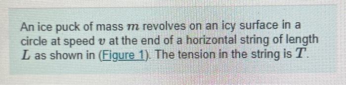Solved An ice puck of mass m revolves on an icy surface in a | Chegg.com