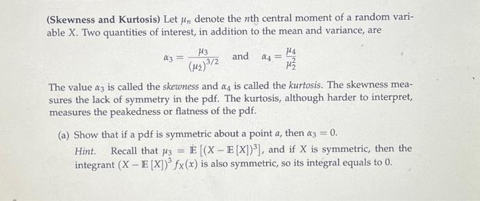 Solved (Skewness and Kurtosis) Let μn denote the nth central | Chegg.com