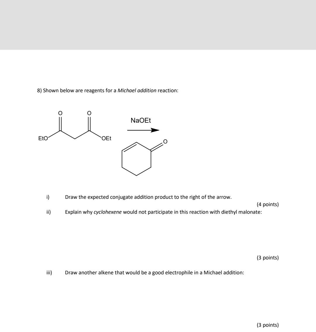 Solved 8) Shown below are reagents for a Michael addition | Chegg.com