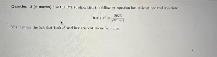 Solved Question 3 ( 6 marks) Use the IVT to show that the | Chegg.com