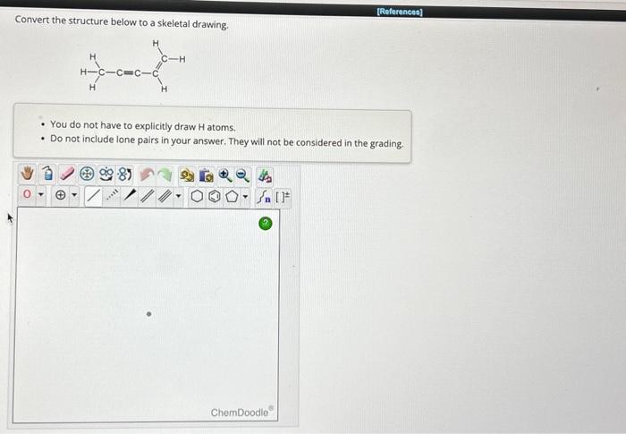 Solved Convert the structure below to a skeletal drawing. - | Chegg.com