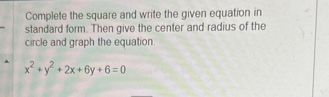 Solved Complete the square and write the given equation in | Chegg.com