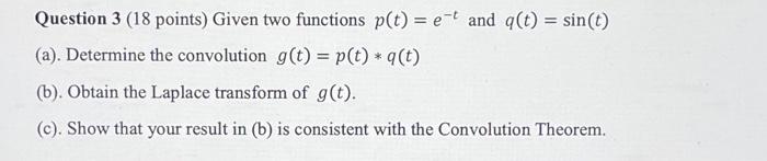 Solved Question 3 (18 points) Given two functions p(t) = et | Chegg.com
