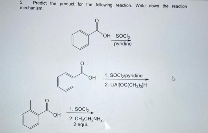 [Solved]: 5. Predict the product for the following reaction.