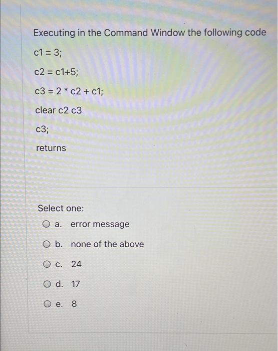 Solved Executing In The Command Window The Following Code C1