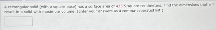 Solved A rectangular solid (with a square base) has a | Chegg.com