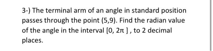 Solved 3-) The terminal arm of an angle in standard position | Chegg.com