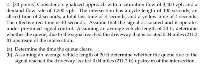 Solved 2. [ 30 points] Consider a signalized approach with a | Chegg.com