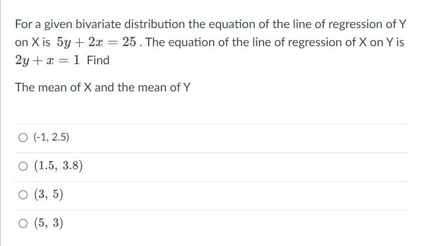 Solved For a given bivariate distribution the equation of | Chegg.com