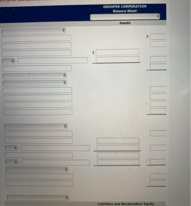 Solved Presented below is the balance sheet of Grouper | Chegg.com Solved Presented below is the balance sheet of Grouper | Chegg.com