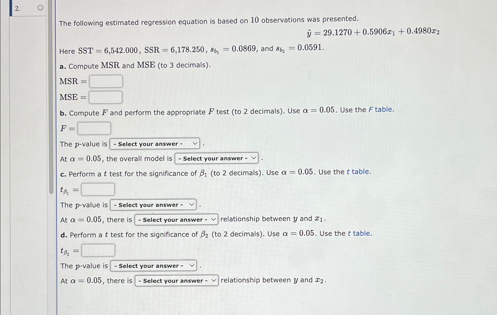 Solved The following estimated regression equation is based | Chegg.com