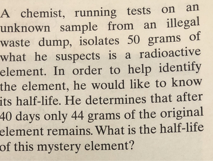 Solved A chemist, running tests on an unknown sample from an | Chegg.com
