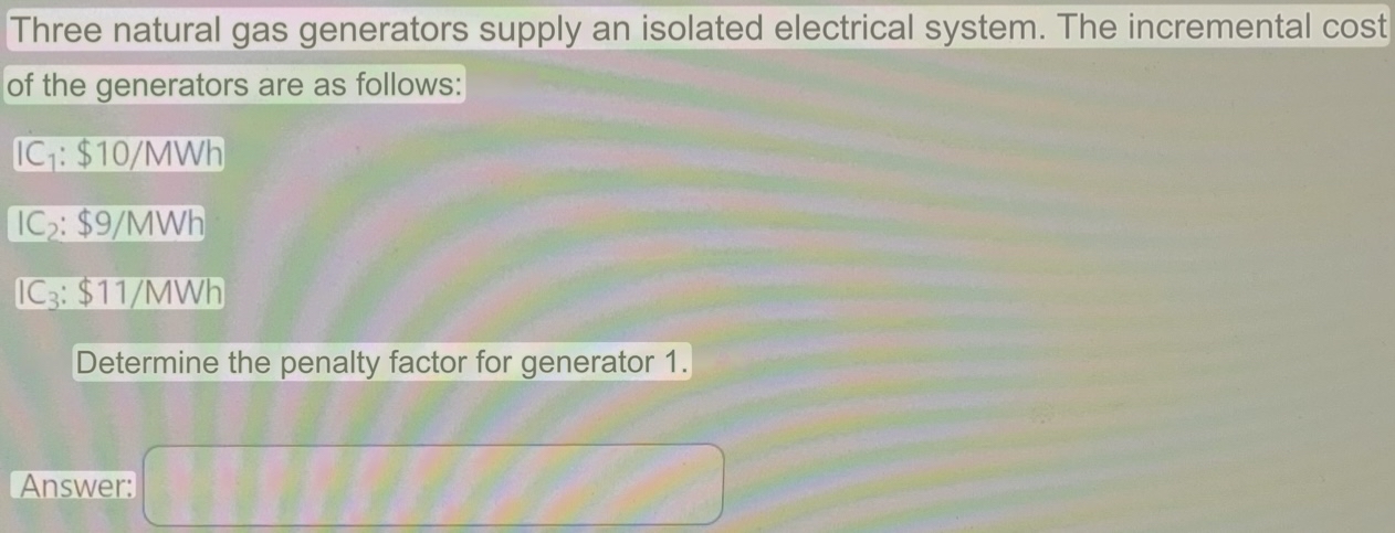Solved Three natural gas generators supply an isolated | Chegg.com