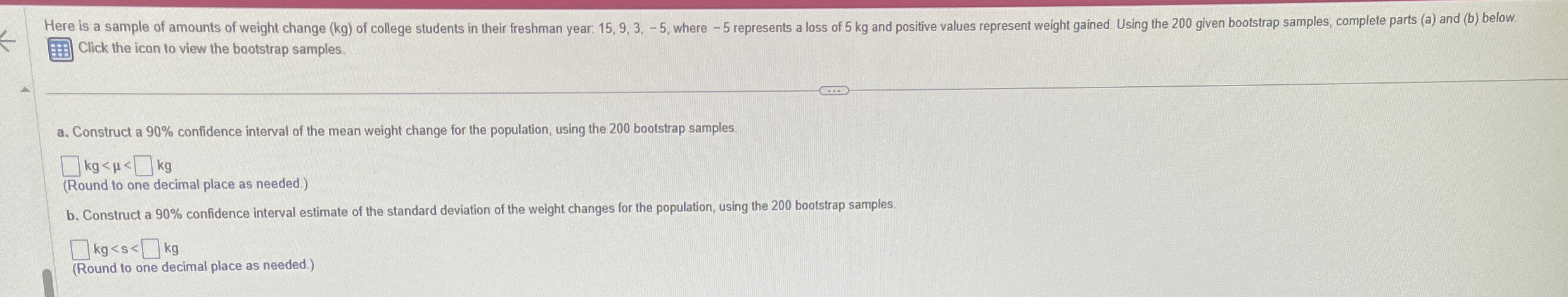 Solved Click the icon to view the bootstrap samples.a. | Chegg.com