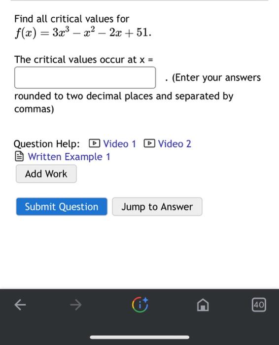 Solved Find all critical values for f(x)=3x3−x2−2x+51 The | Chegg.com