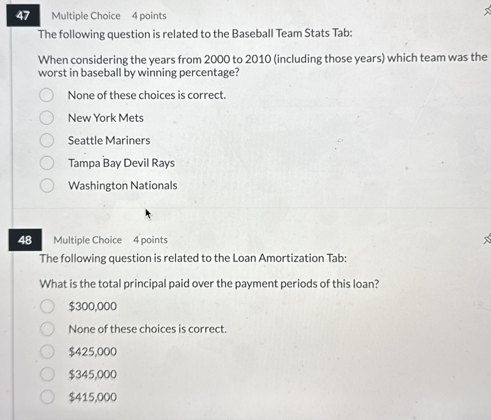 Solved 47Multiple Choice4 ﻿pointsThe following question is | Chegg.com