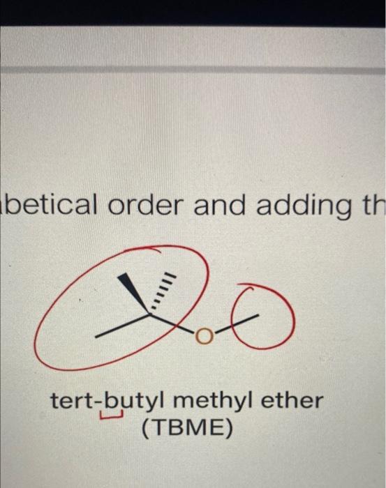 Solved betical order and adding th tert-butyl methyl ether | Chegg.com