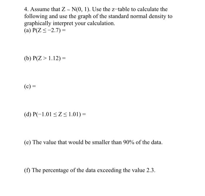 Solved 4. Assume that Z∼N(0,1). Use the z-table to calculate | Chegg.com