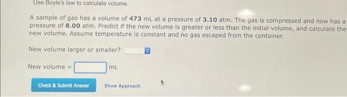 Solved Use Boyle's law to calculate volume. A sample of gas | Chegg.com