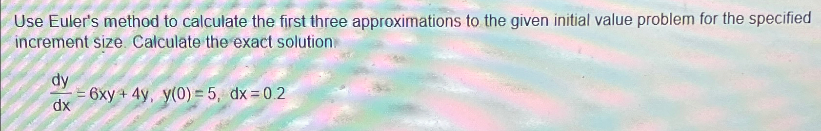 Solved Use Euler's method to calculate the first three | Chegg.com