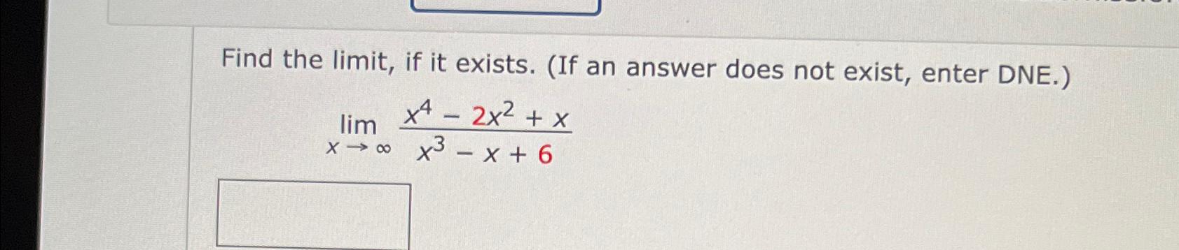 Solved Find the limit, ﻿if it exists. (If an answer does not | Chegg.com