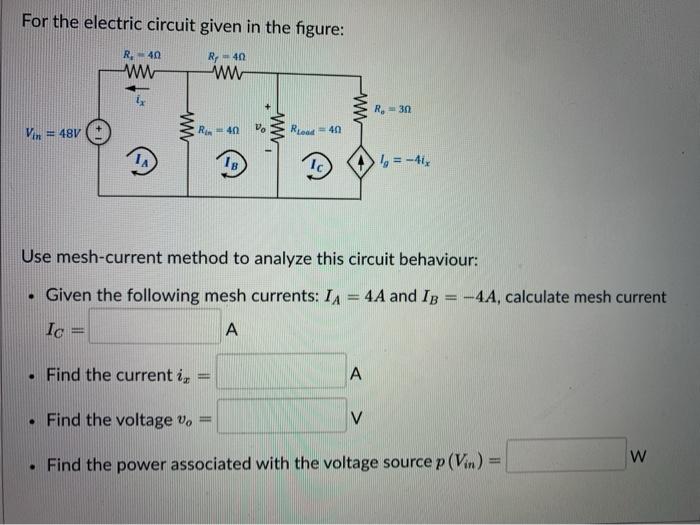 Solved For the electric circuit given in the figure: Ry - 40 | Chegg.com