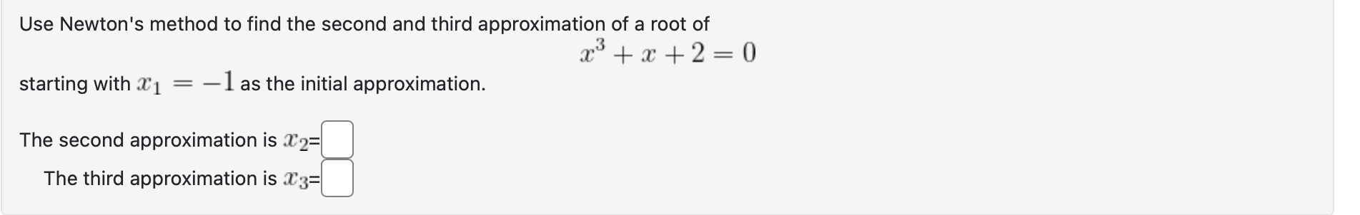 Solved Use Newton's method to find the second and third | Chegg.com