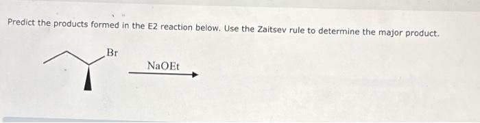 Solved Based on the Zaitsev rule, draw a skeletal | Chegg.com