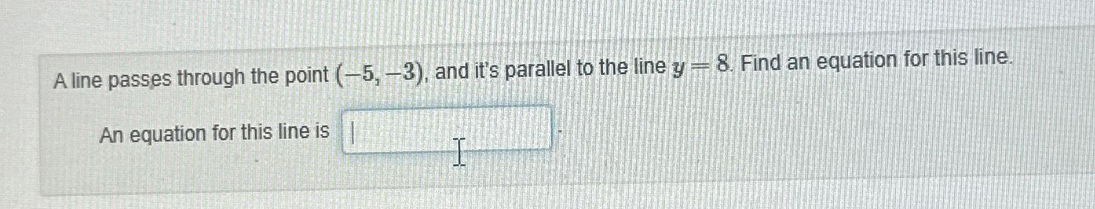 Solved A line passes through the point (-5,-3), ﻿and it's | Chegg.com